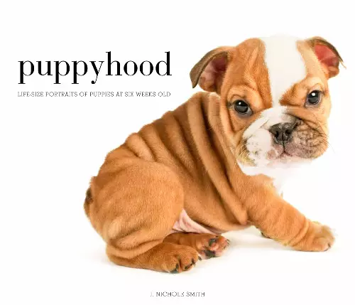 Puppyhood: A Photo Book by J. Nichole Smith